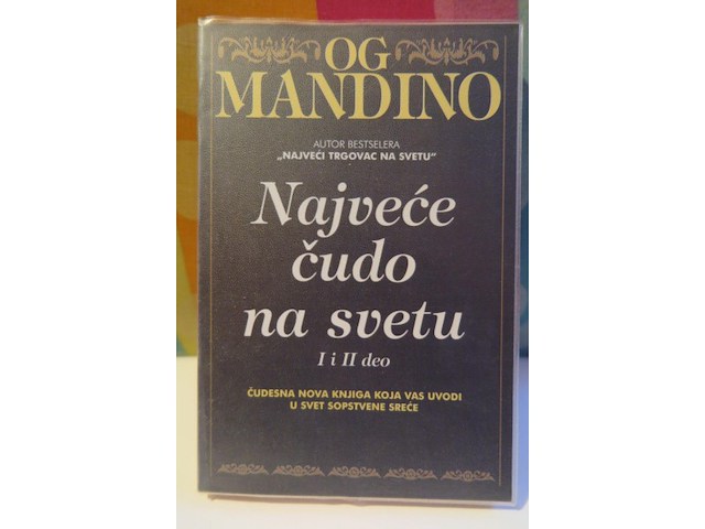 OG MANDINO / NAJVEĆE ČUDO NA SVETU I i II