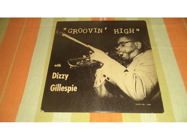 LP: DIZZY GILLESPIE - GROOVIN HIGH (USA)