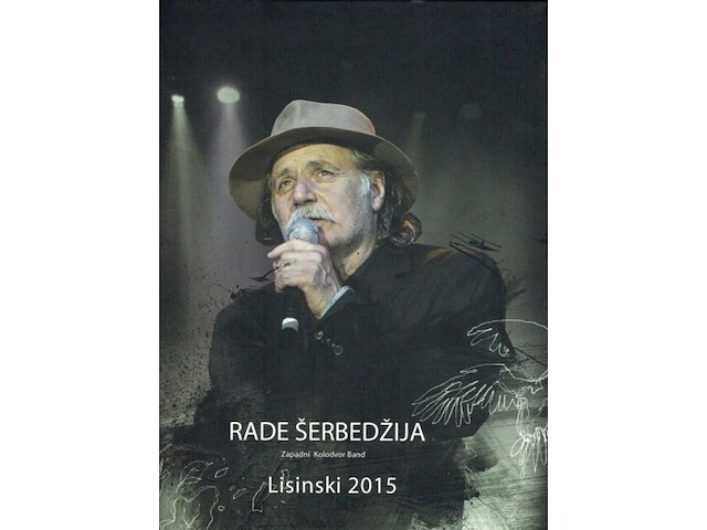 Rade Šerbedžija &;; Zapadni Kolodvor Band ‎– Lisinski 201