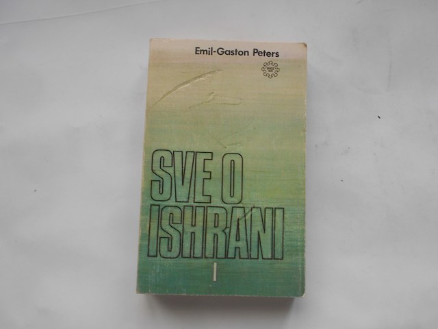 Sve o ishrani I, Emil Peters, BIGZ