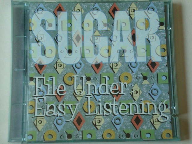 Sugar - File Under: Easy Listening