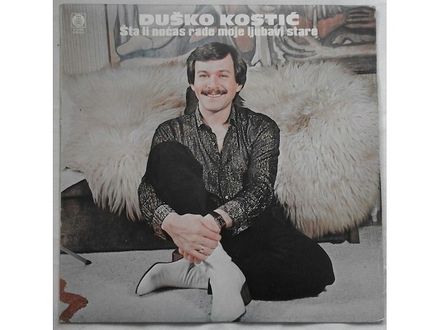 Dusko Kostic i Juzni Vetar - Sta li nocas rade moje...