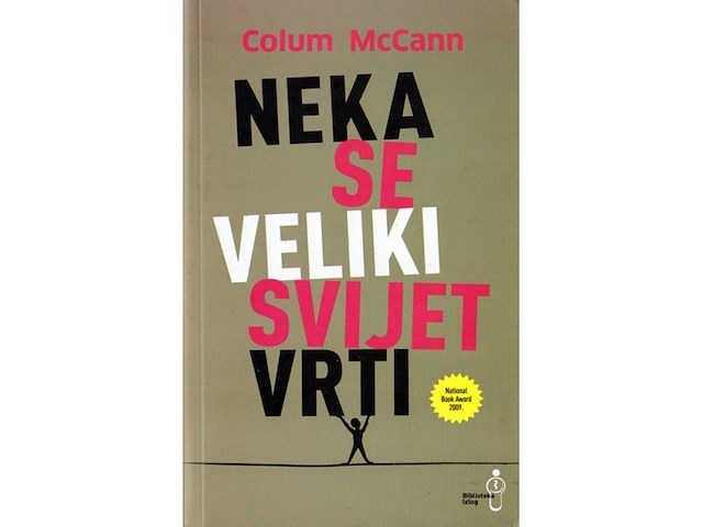 Neka se veliki svet vrti - Colum McCann