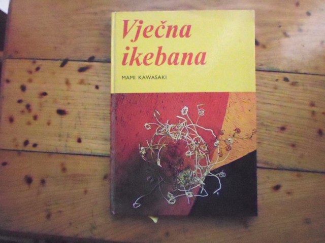 MAMI KAWASAKI - VJEČNA IKEBANA