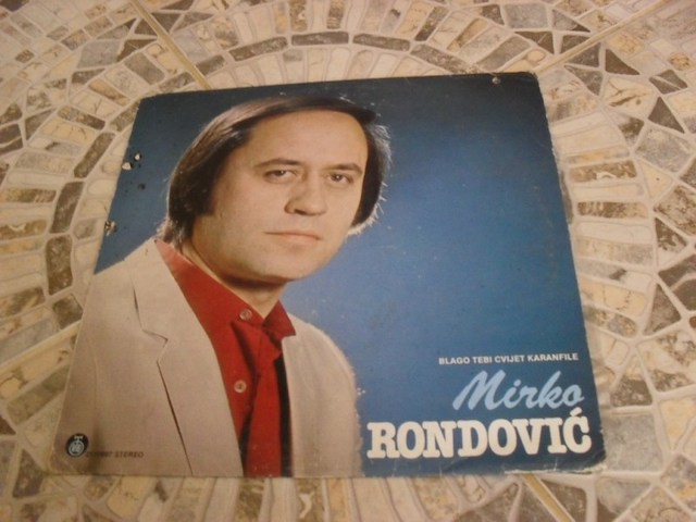 MIRKO RONDOVIC - Blago tebi cvijet karanfile