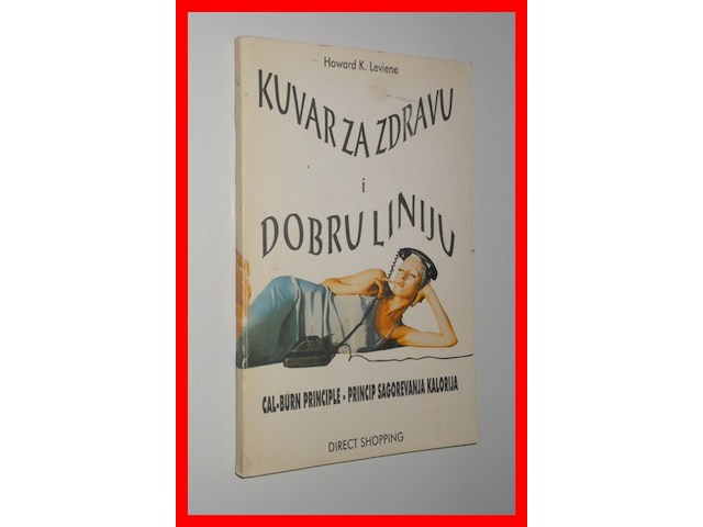 Kuvar za zdravu i dobru liniju - Howard K. Leviene