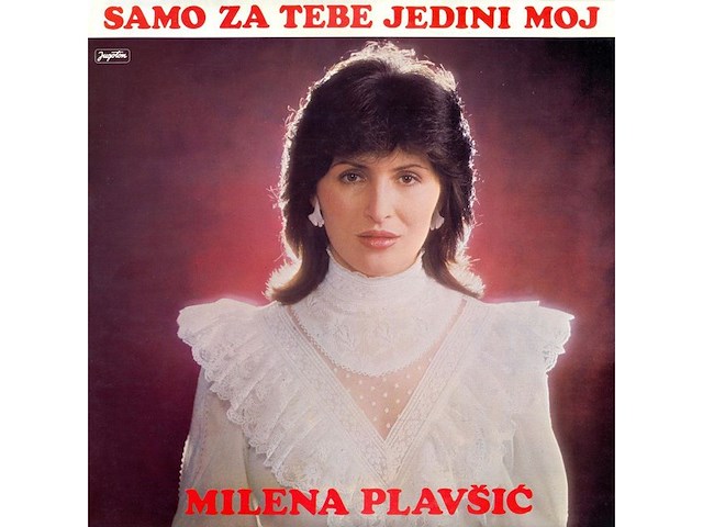 Milena Plavšić ‎– Samo Za Tebe Jedini Moj