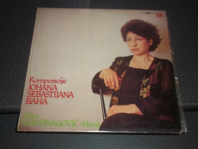 Mira Vukdragovic - Kompozicije Johana Sebastijana Baha