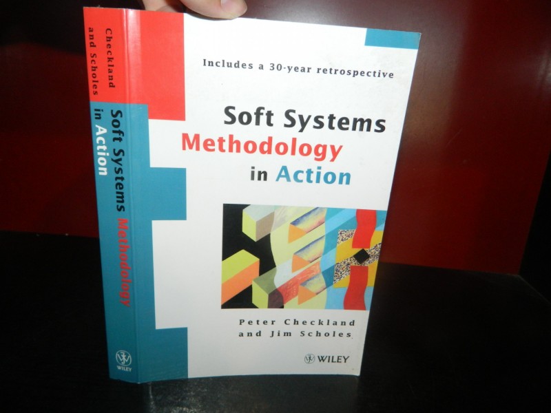 Soft systems Methodology in Action (Wiley)