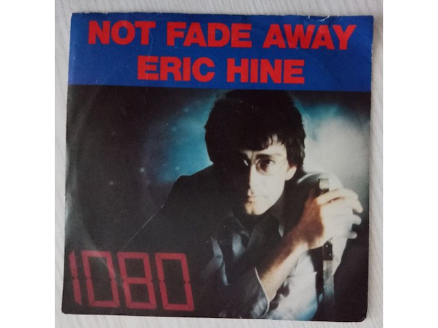 Eric Hine ‎– Not Fade Away