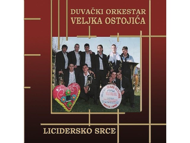 Duvački Orkestar Veljka Ostojića - LICIDERSKO SRCE