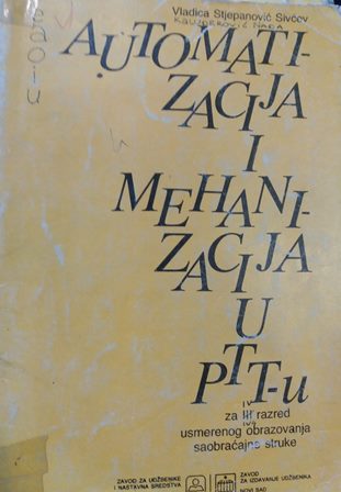 Automatizacija i mehanizacija u PTT-u – za III razred usmerenog obrazovanja saobraćajne struke