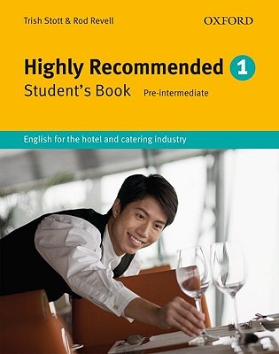Highly recommended 1 – Student’s Book, Pre-intermediate, english for the hotel and catering industry