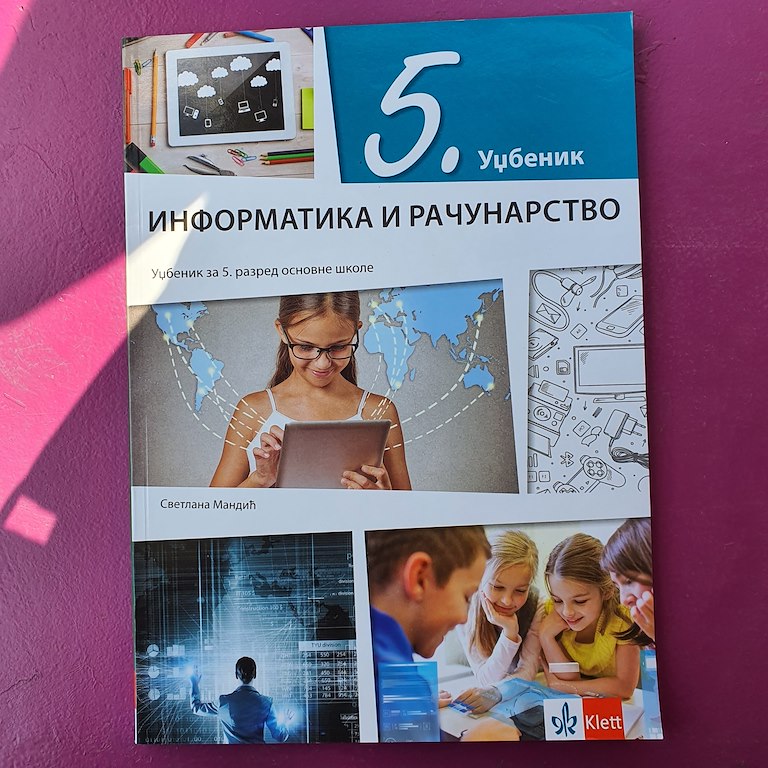 INFORMATIKA I RAČUNARSTVO ZA 5 KLET SVETLANA MANDIĆ