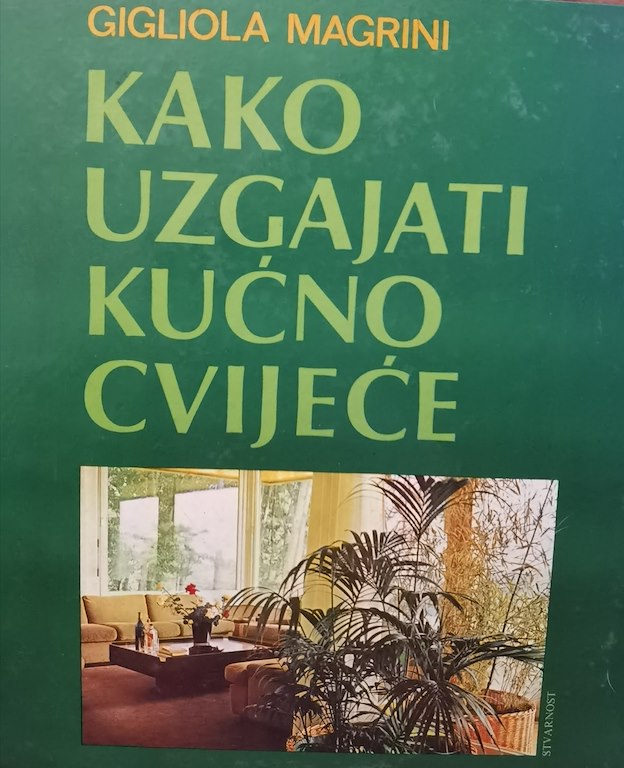 Kako uzgajati kućno cvijeće