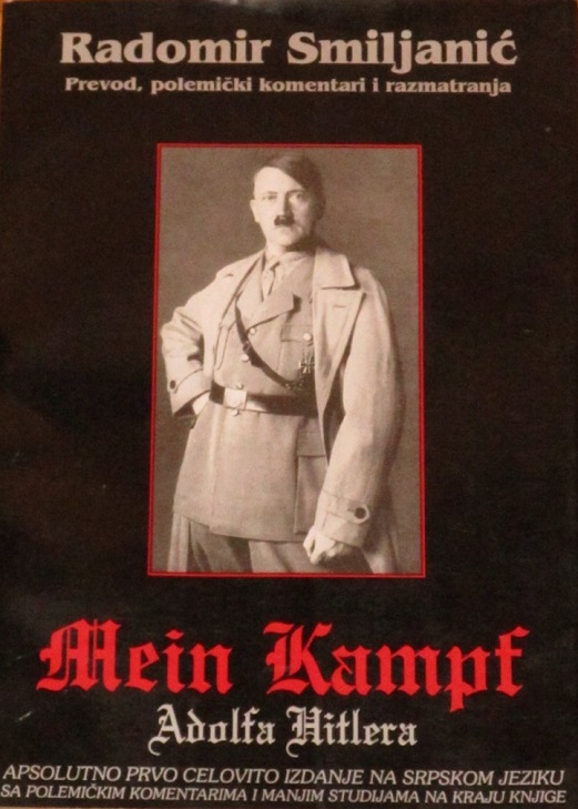 Majn Kampf Adolfa Hitlera prevod, polemički komentari i razmatranja knjige Radomir Smiljanić