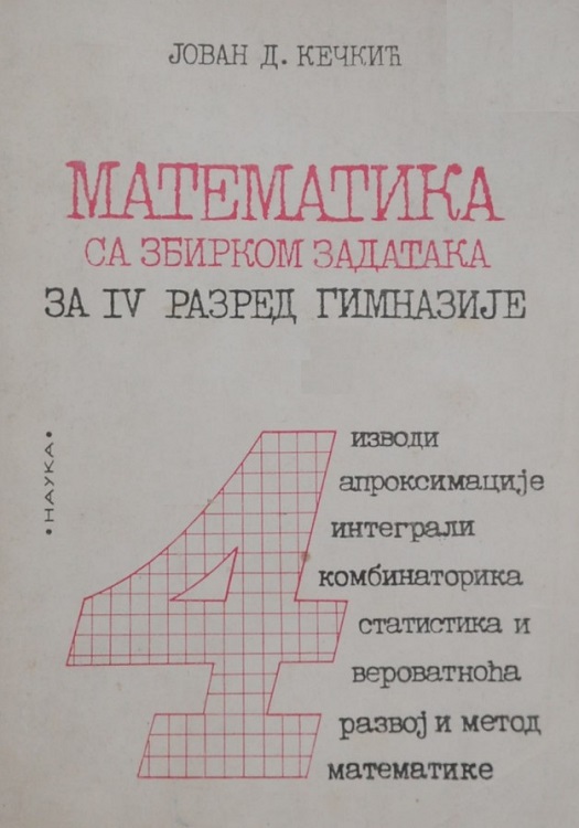 Matematika sa zbirkom zadataka za 4 razred gimnazije Nauka