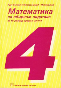 Matematika sa zbirkom zadataka za 4 razred srednje škole Zavod