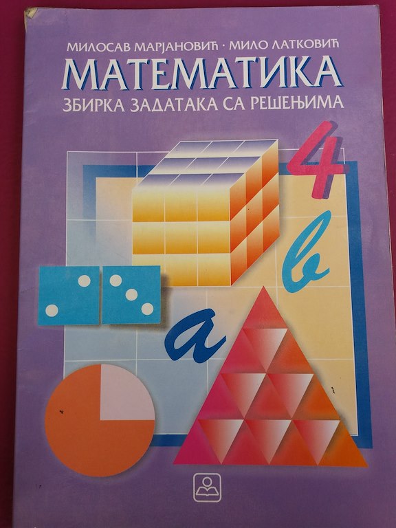 Matematika zbirka zadataka sa rešenjima za 4 razred Zavod