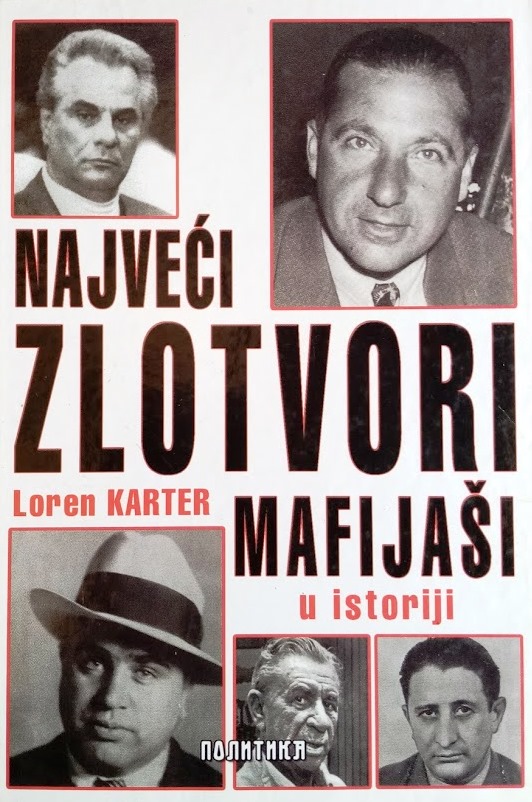 Najveći zlotvori mafijaši u istoriji