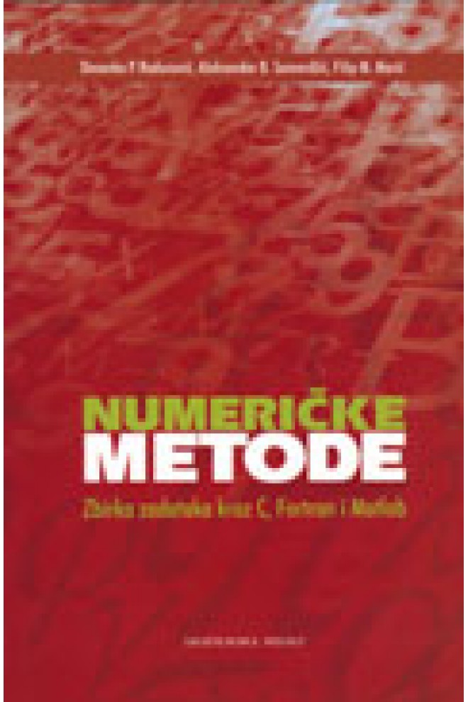 Numeričke metode zbirka zadataka kroz C Fortran i Matlab