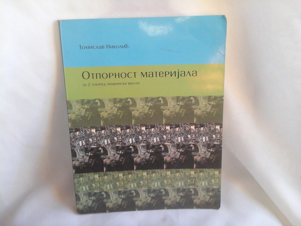 Otpornost materijala – za II razred mašinske škole