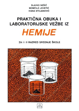 Praktična obuka i laboratorijske vežbe iz hemije, za I i II razred