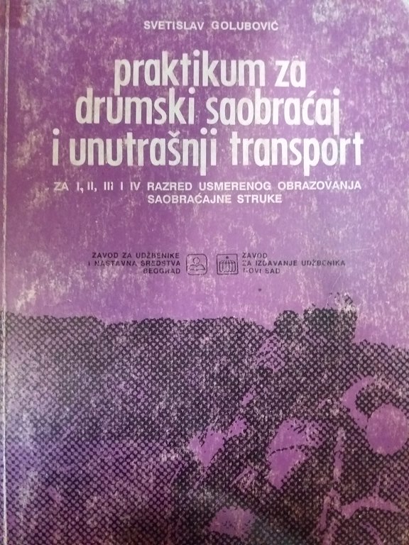 Praktikum za drumski saobraćaj i unutrašnji transport – za I, II, III i IV razred usmerenog obrazovanja saobraćajne struke