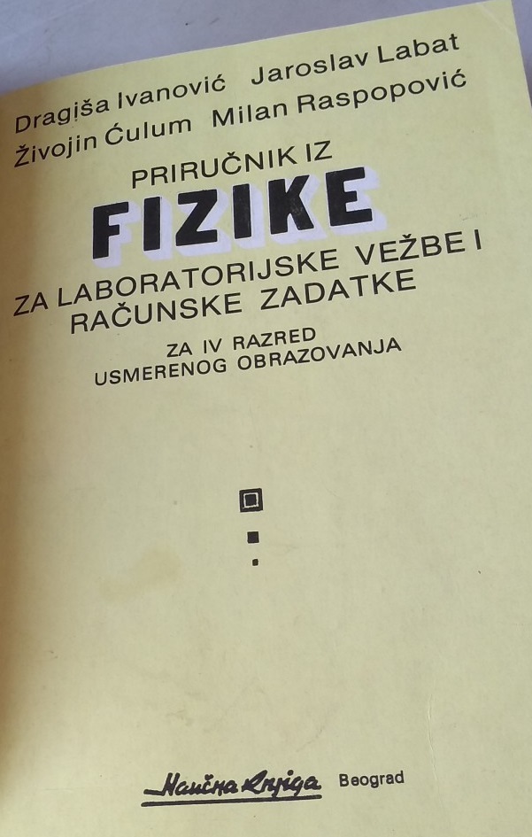 Priručnik iz fizike za laboratorijske vežbe i računske zadatke za 4 razred usmerenog obrazovanja