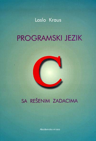 Programski jezik C sa rešenim zadacima