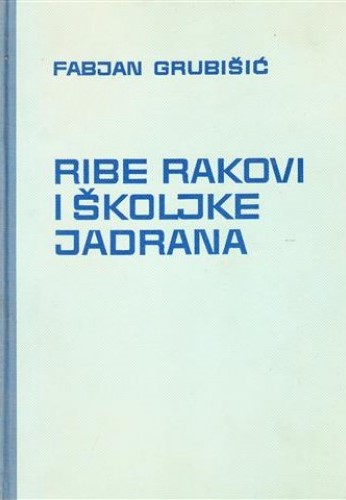 Ribe, rakovi i školjke Jadrana