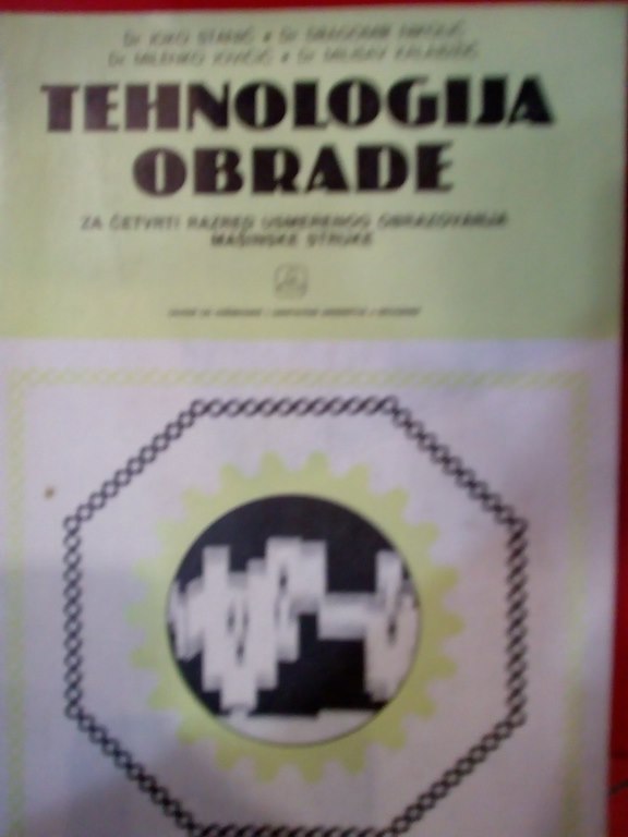 Tehnologija obrade za 4 razred usmerenog obrazovanja mašinske struke