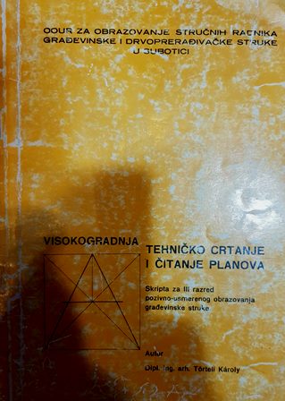 Visokogradnja tehničko crtanje i čitanje planova – za III razred pozivno-usmerenog obrazovanja građevinske struke