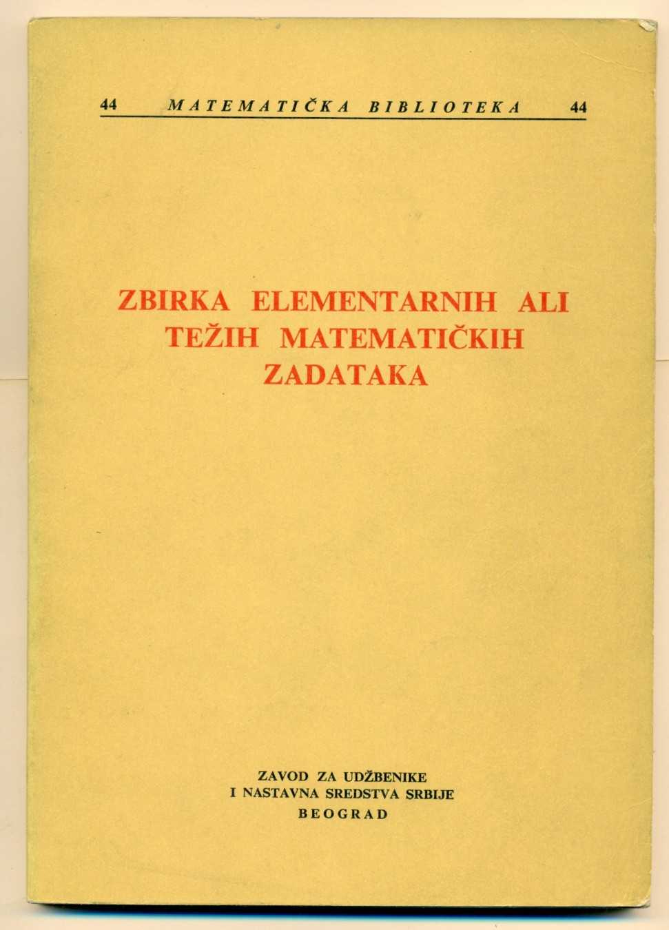 Zbirka elementarnih ali težih matematičkih zadataka