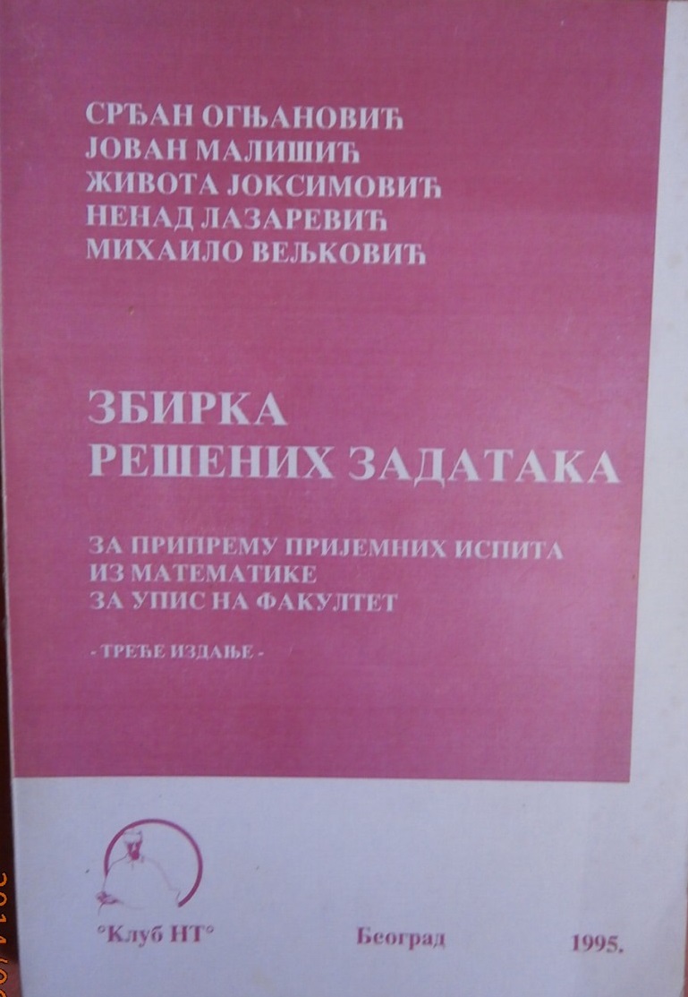 Zbirka rešenih zadataka za pripremu prijemnih ispita iz matematike za upis na fakultet