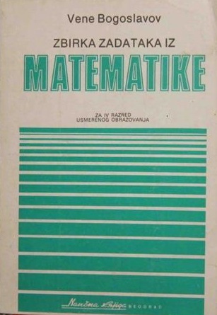 Zbirka zadataka iz matematike za 4 razred usmerenog obrazovanja Naučna knjiga