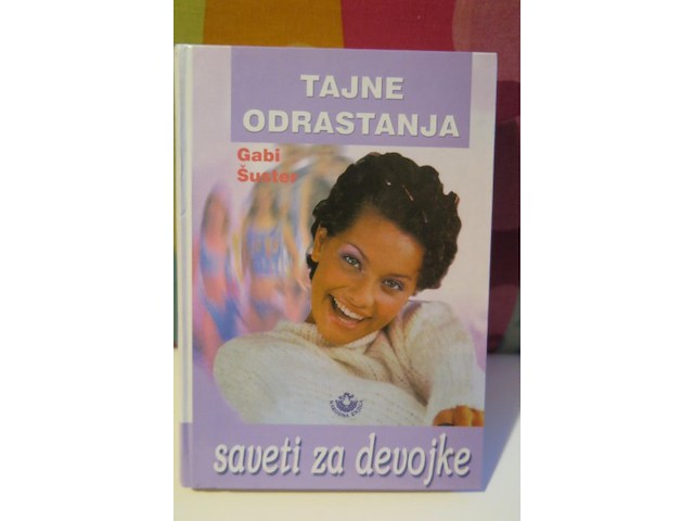 TAJNE ODRASTANJA / GABI ŠUSTER