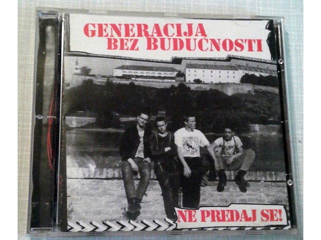 Generacija bez budućnosti (GBB): Ne predaj se!