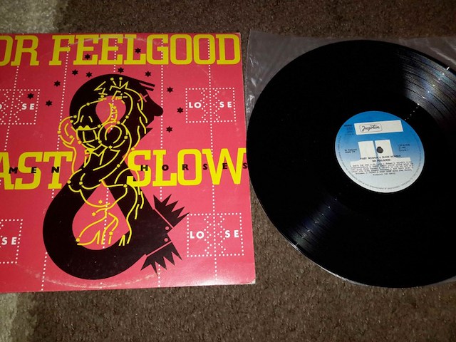 Dr. Feelgood - Fast women &; slow horses