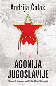 Agonija Jugoslavije – Andrija Čolak