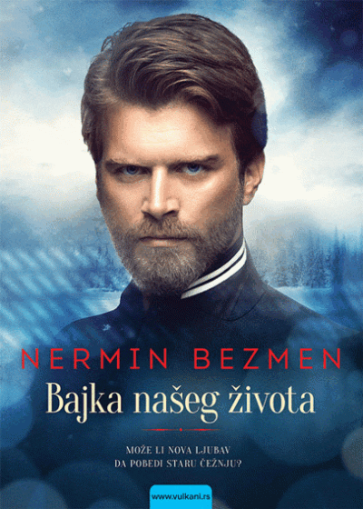 Bajka našeg života – Nermin Bezmen