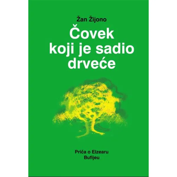 Čovek koji je sadio drveće – Žan Žijono