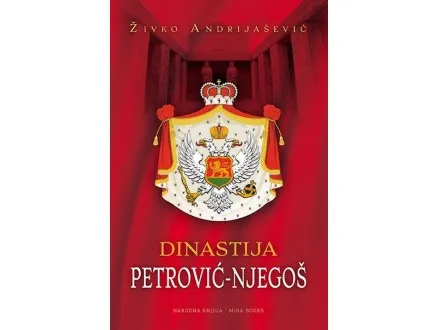 Dinastija Petrović – Njegoš
Živko Andrijašević