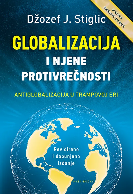 Globalizacija i njene protivrečnosti
Džozef Stiglic