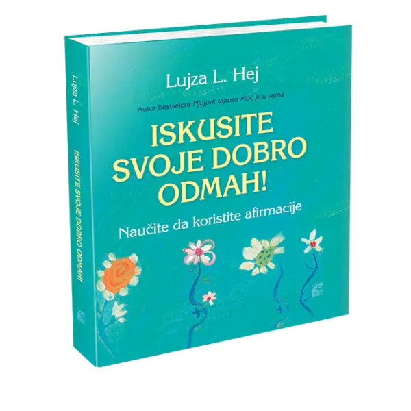 Iskusite svoje dobro odmah – Lujza Hej