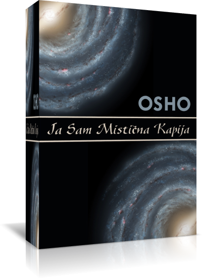 Ja sam mistična kapija – Osho