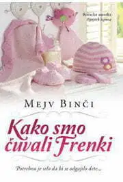 Kako smo čuvali Frenki – Mejv Binči