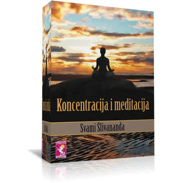 Koncentracija i meditacija
Svami Šlivananda