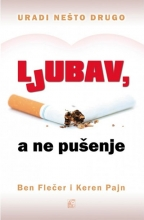 Ljubav, a ne pušenje Ben Flečer, Keren Pajn