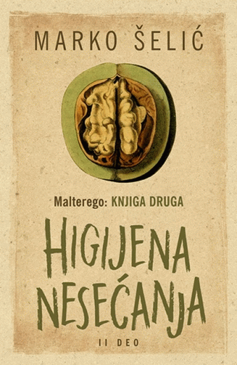 Malterego – Knjiga druga: Higijena nesećanja II deo Marko Šelić Marčelo